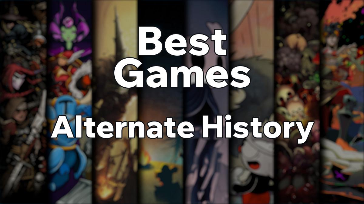 Best Alternate History Games on Steam · May 2026 · wasdland.com
