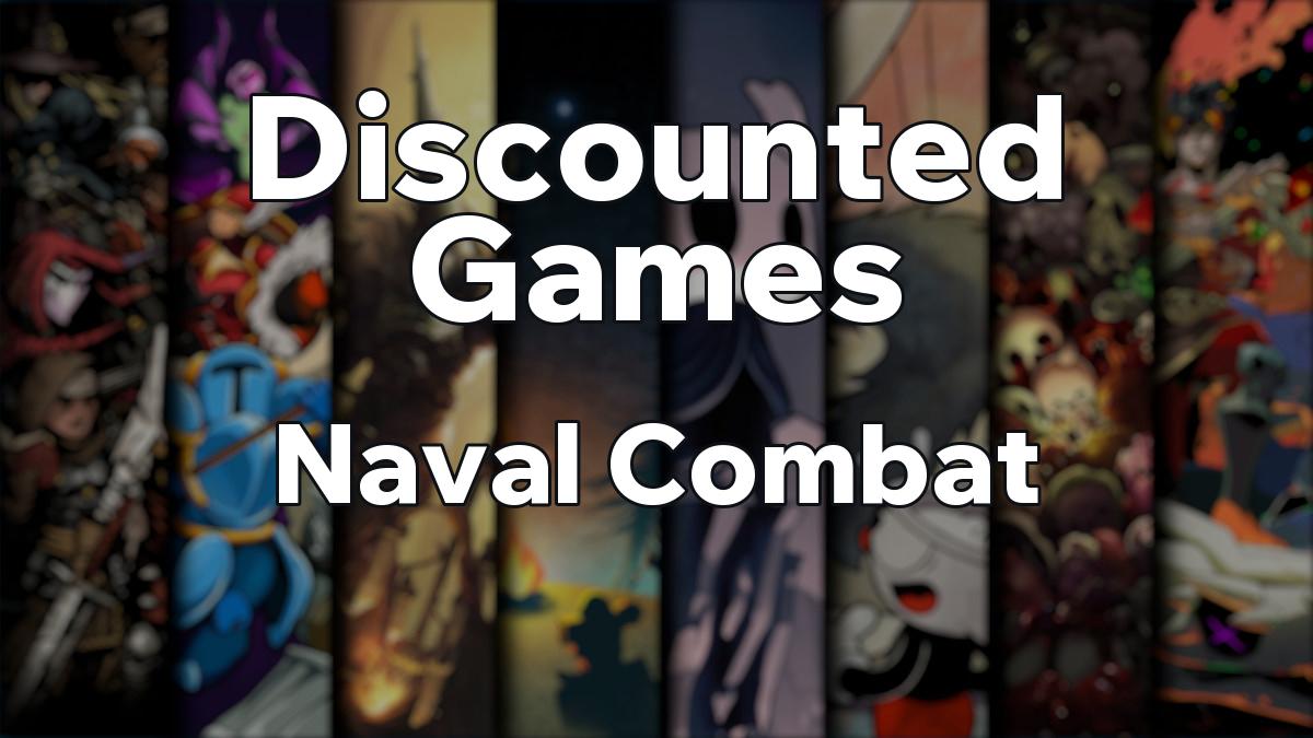 Best Naval Combat Steam Games on Sale · June 2026 · wasdland.com