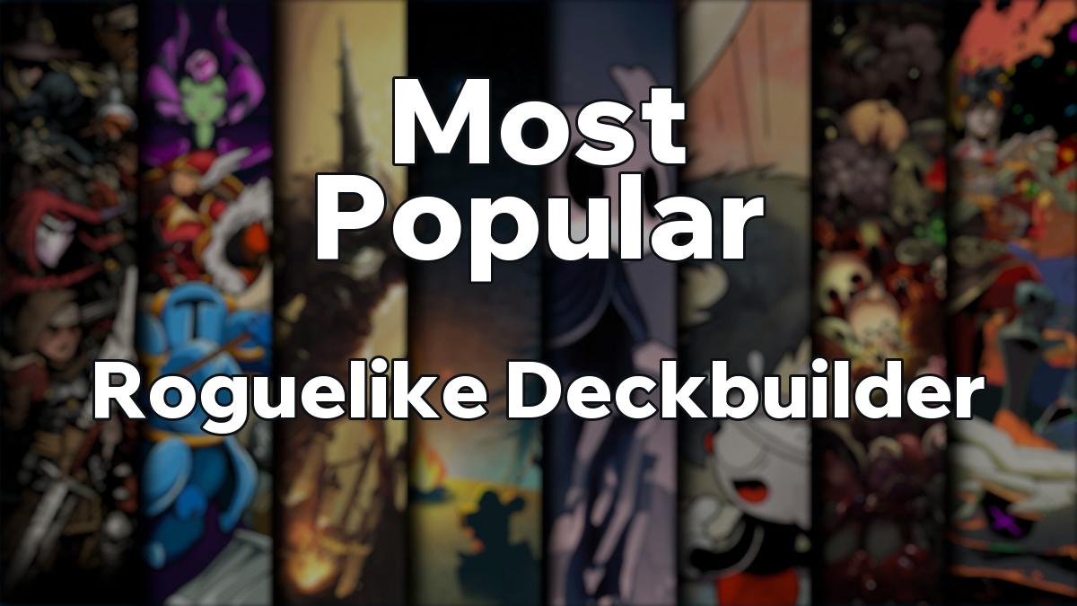 Most Popular Roguelike Deckbuilder Games on Steam · May 2026 · wasdland.com