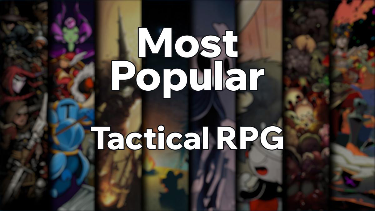 Most Popular Tactical RPG Games on Steam · May 2026 · wasdland.com