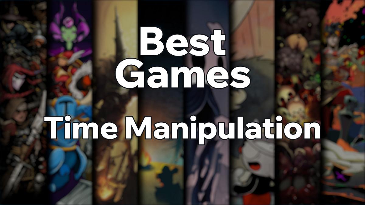 Best Time Manipulation Games on Steam · May 2026 · wasdland.com