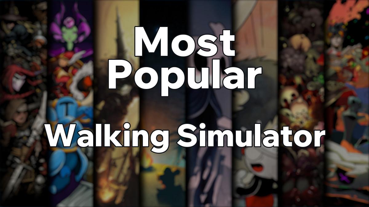 Most Popular Walking Simulator Games on Steam · May 2026 · wasdland.com